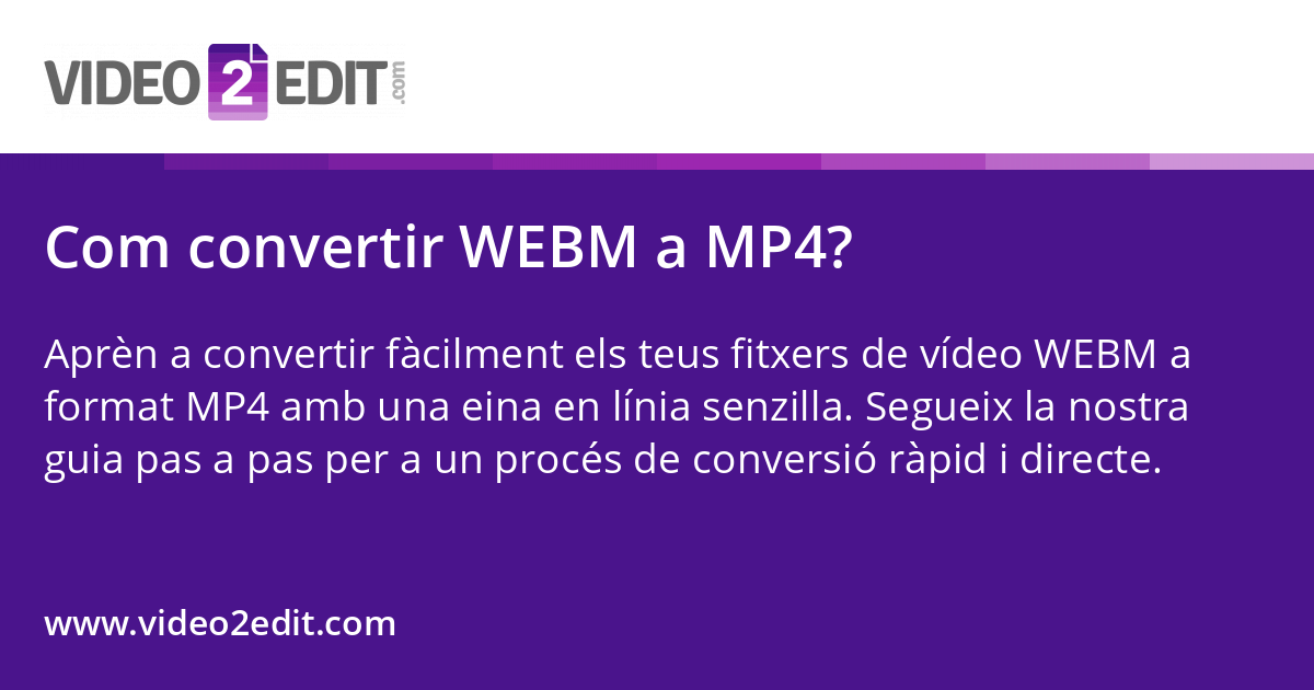 Com convertir WEBM a MP4?