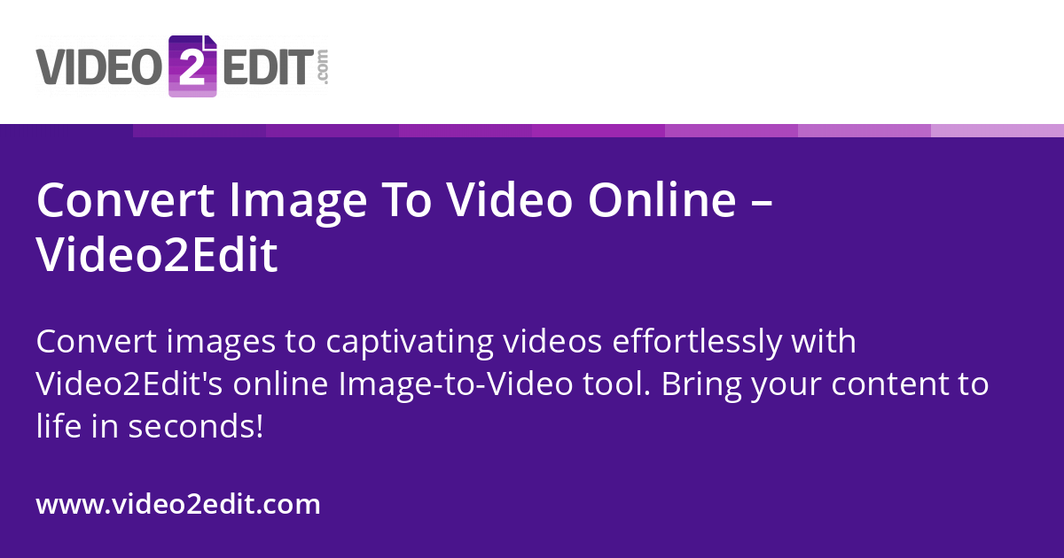 Convert Image To Video Online – Video2Edit