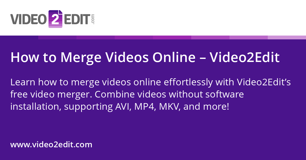 How to Merge Videos Online – Video2Edit