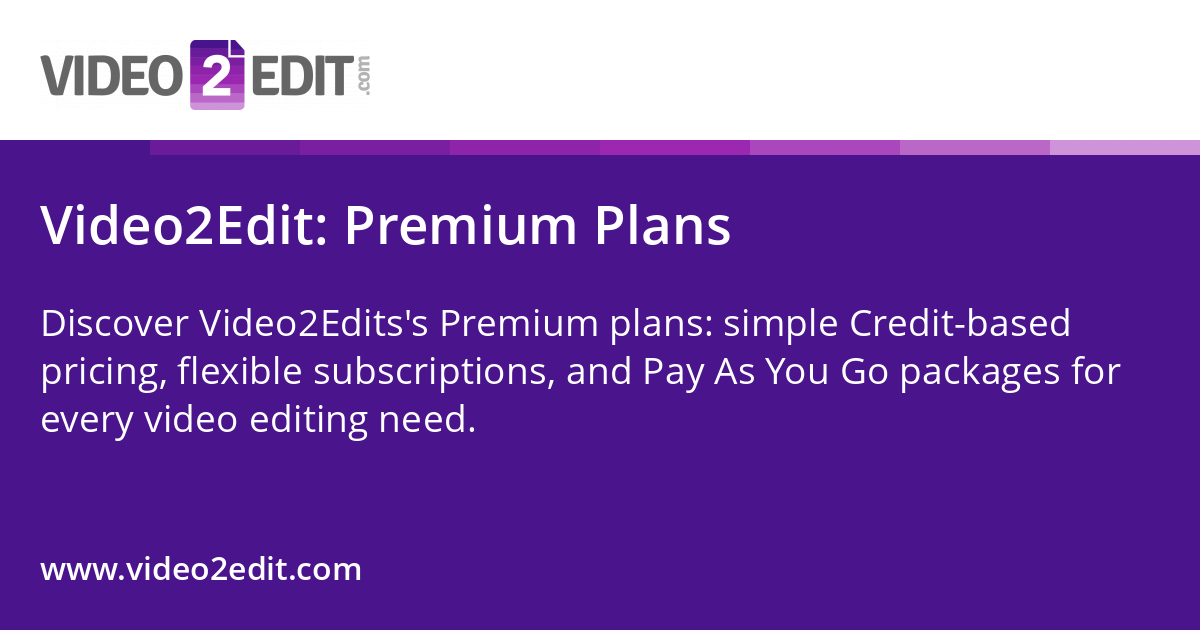 Video2Edit: Premium Plans
