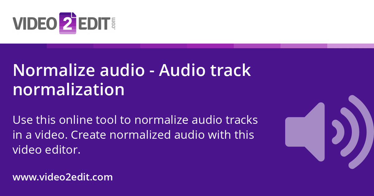 Normalize audio - Audio track normalization