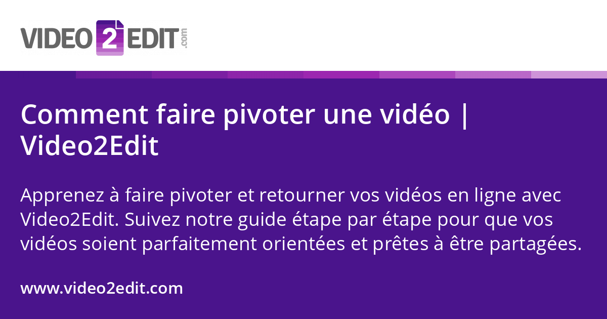 Comment faire pivoter une vidéo | Video2Edit