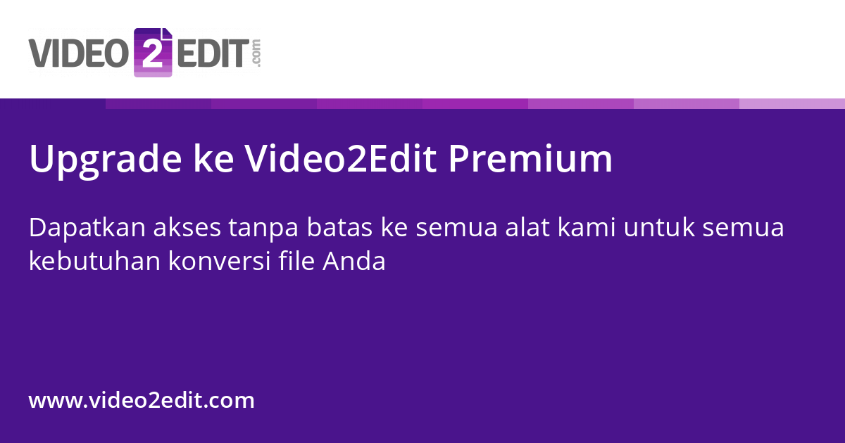 Upgrade ke Video2Edit Premium